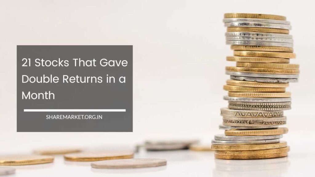 21 Stocks That Gave Double Returns In A Month