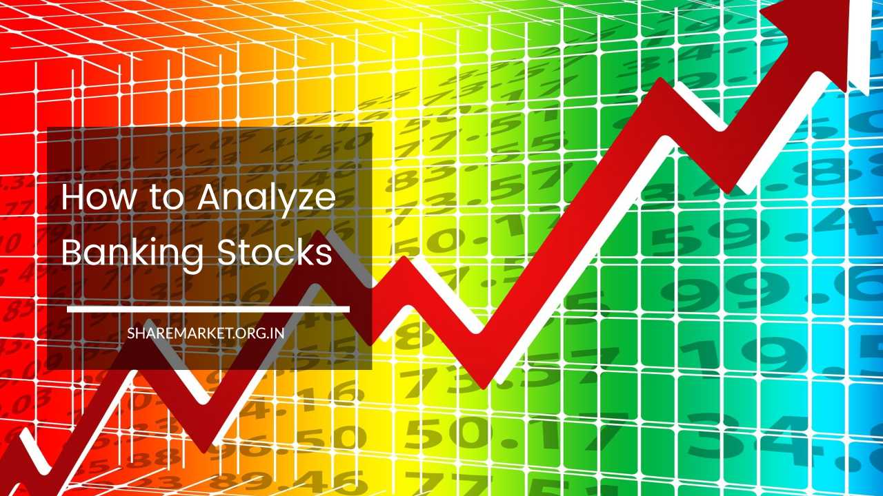 How To Analyze Banking Stocks