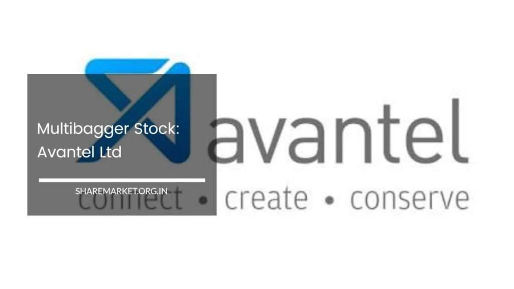 Multibagger Stock: Avantel Ltd