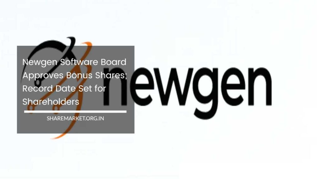 Newgen Software Board Approves Bonus Shares; Record Date Set For ...