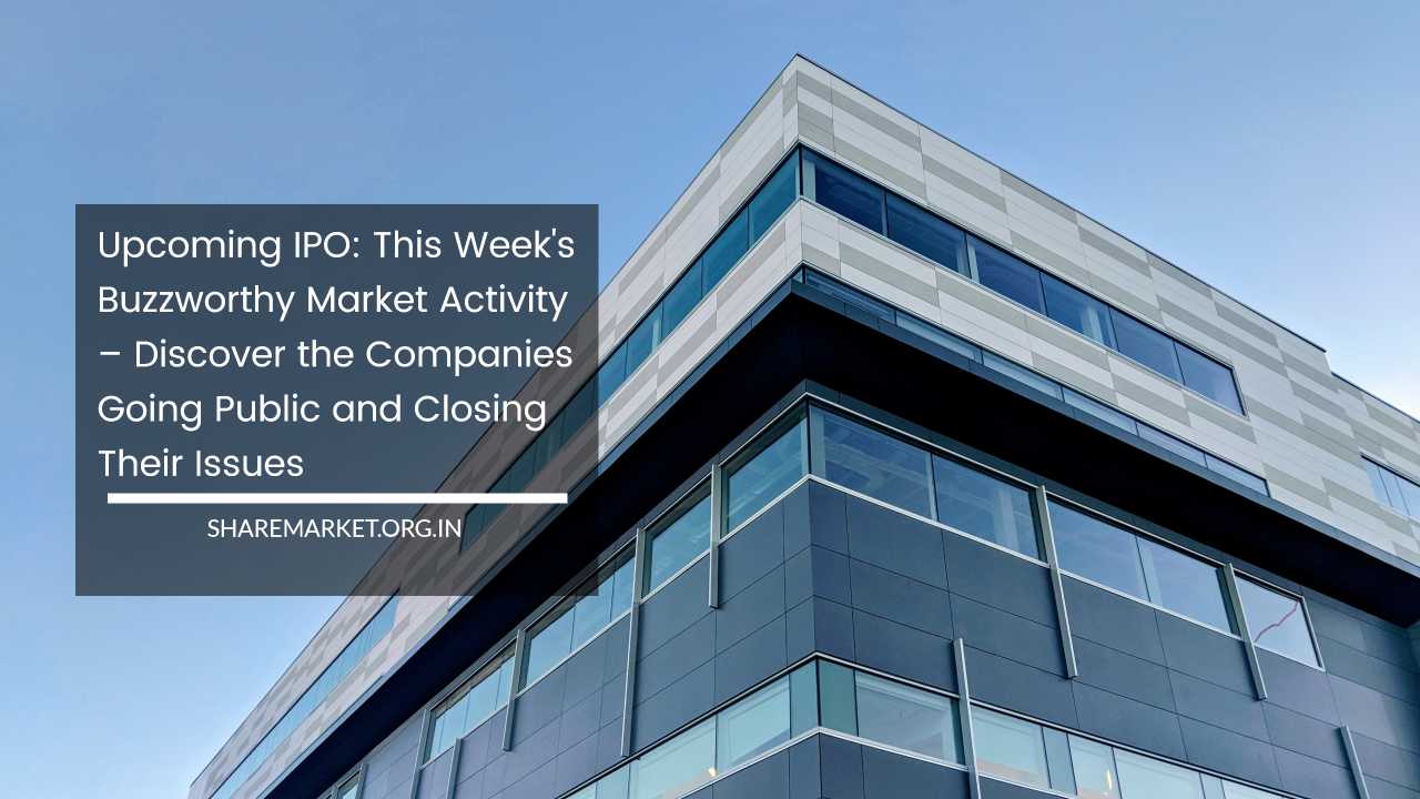 Upcoming IPO: This Week's Buzzworthy Market Activity – Discover The ...