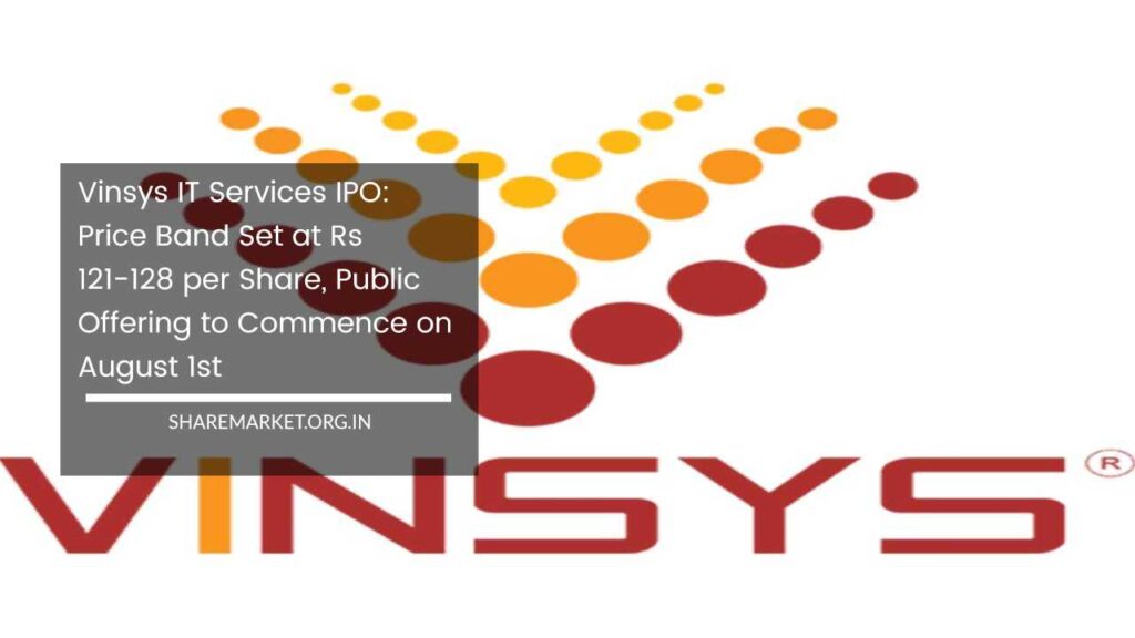 Vinsys IT Services IPO: Price Band Set At Rs 121-128 Per Share, Public ...