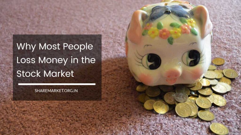 Why Most People Loss Money In The Stock Market